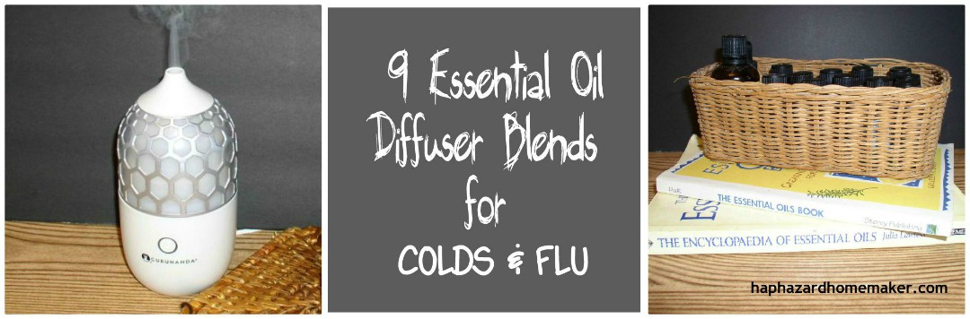 Essential Oil Diffuser Blends for Colds & Flu – Haphazard Homemaker