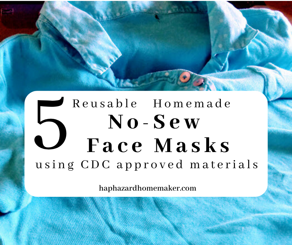 5 Reusable Homemade No-Sew Face Masks – Haphazard Homemaker