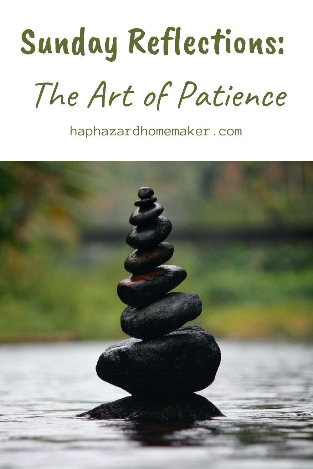Sunday Reflection: The Art of Patience – Haphazard Homemaker
