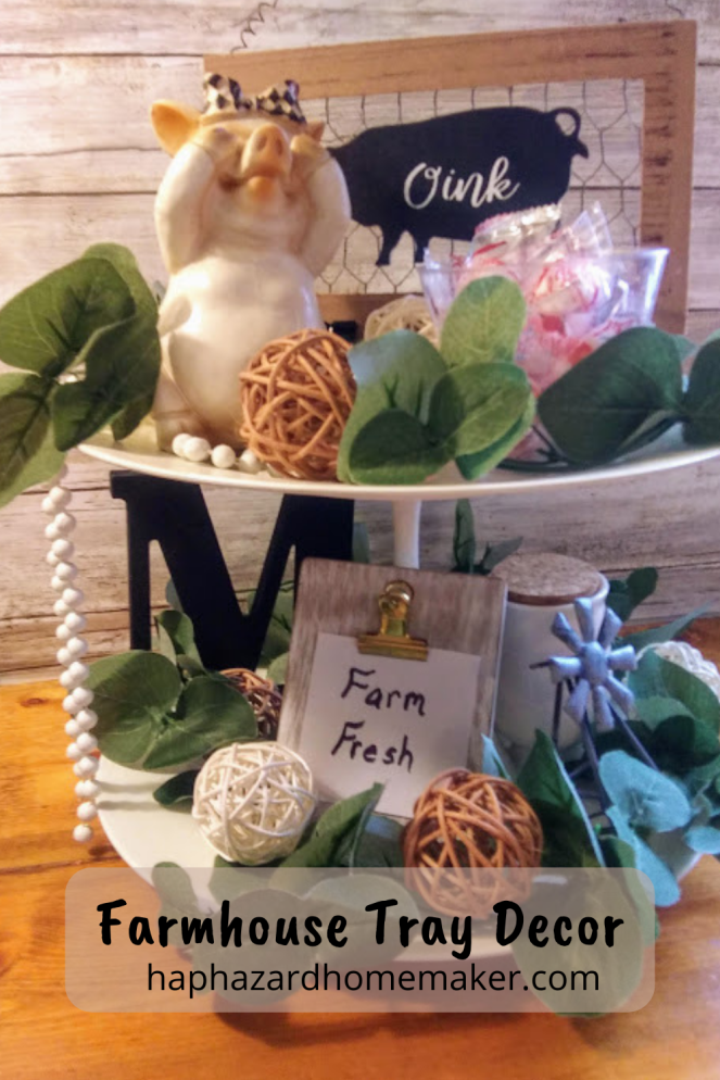 Farmhouse Tray Decor – Haphazard Homemaker