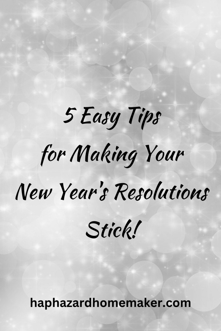 5 Easy Tips for Making Your New Year’s Resolutions Stick – Haphazard ...